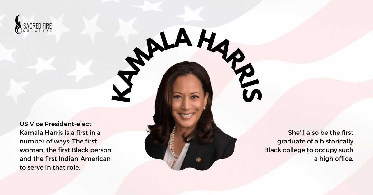 Kamala Harris – A Woman Of Many Firsts - Sacred Fire Creative